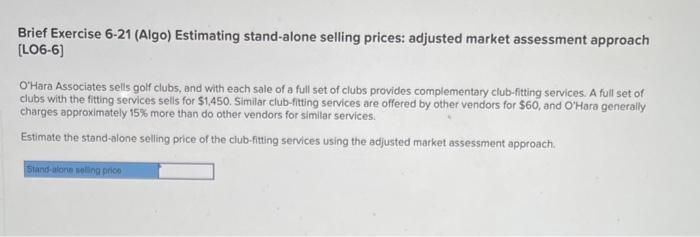 Solved Brief Exercise 6-21 (Algo) Estimating stand-alone | Chegg.com