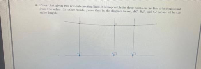 Solved 3. Prove that given two non-intersecting lines, it is | Chegg.com