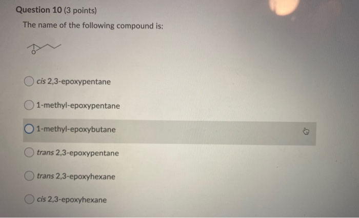 Solved Question 10 (3 points) The name of the following | Chegg.com