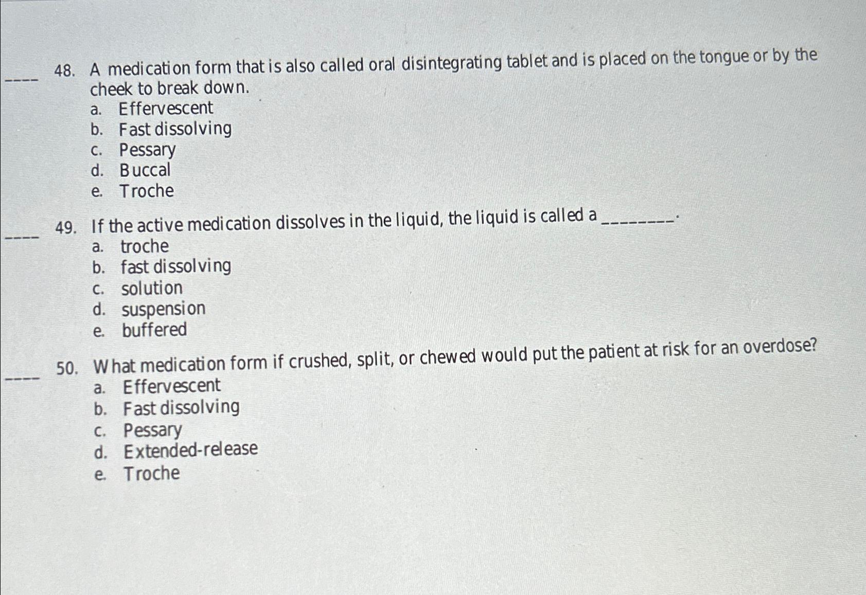 Solved A medication form that is also called oral | Chegg.com