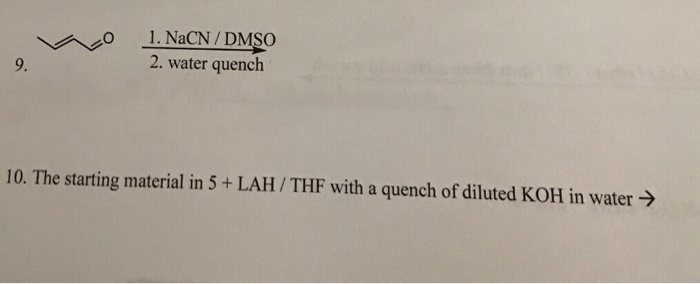 n o 1. NaCN / DMSO 2. water quench 10. The starting | Chegg.com