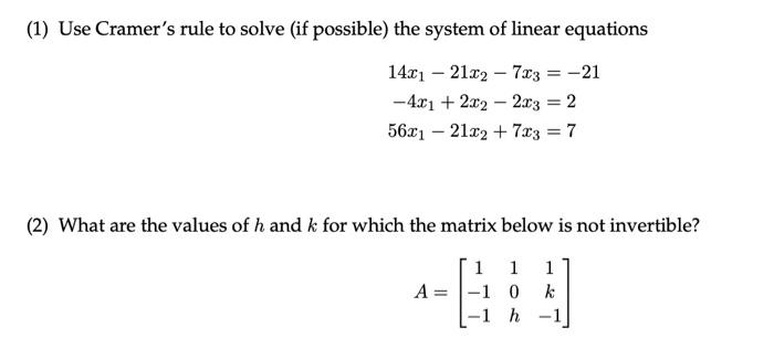 Solved (1) Use Cramer's rule to solve (if possible) the | Chegg.com