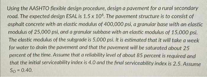 Solved Using the AASHTO flexible design procedure, design a | Chegg.com