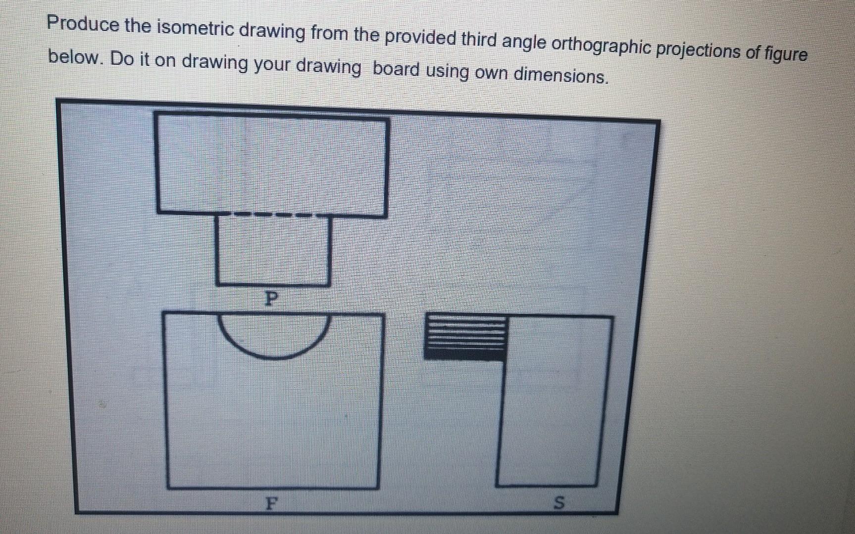 Solved Produce the isometric drawing from the provided third | Chegg.com