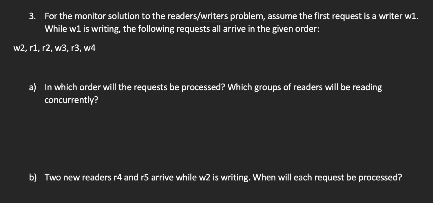 Solved 3. ﻿For the monitor solution to the readers/writers | Chegg.com