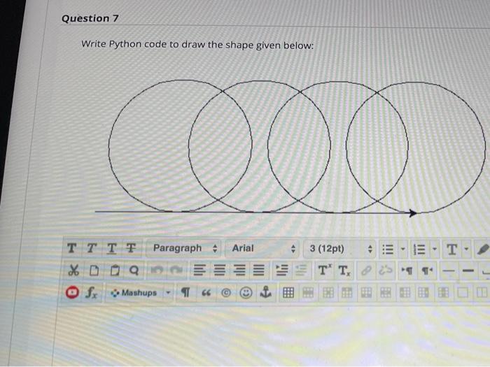 Solved Question 7 Write Python code to draw the shape given | Chegg.com