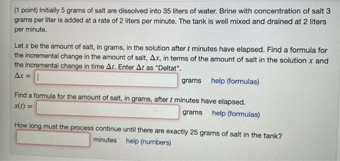 Solved (1 point) Initially 5 grams of salt are dissolved | Chegg.com