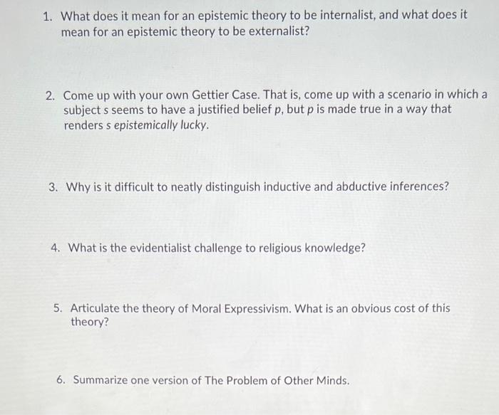 1. What does it mean for an epistemic theory to be | Chegg.com