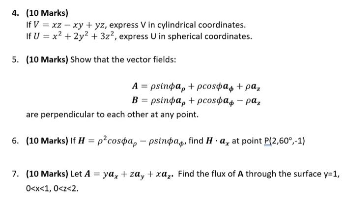 Solved 4. (10 Marks) If V=xz−xy+yz, express V in cylindrical | Chegg.com