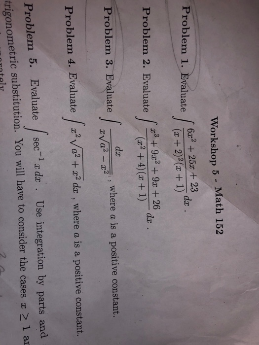 Solved Workshop 5 - Math 152 Problem 1. Evaluate | 6x2 + 25x | Chegg.com