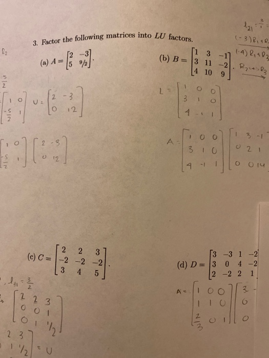 Solved into LU factors. 3. Factor the following matrices | Chegg.com