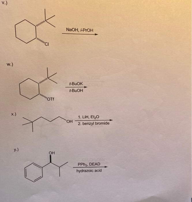 Solved V.) NaOH, i-PrOH w.) t-BuOK t-BuOH "OTE x.) OH 1. | Chegg.com