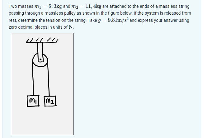 Solved Two masses m1=5,3kg ﻿and m2=11,4kg ﻿are attached to | Chegg.com