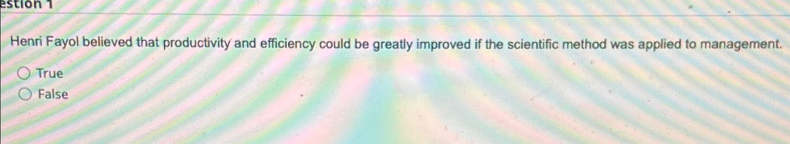 Solved Henri Fayol believed that productivity and efficiency | Chegg.com