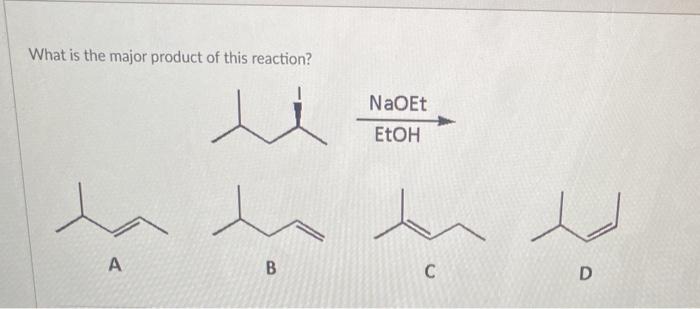 Solved What is the major product of this reaction? NaOEt | Chegg.com