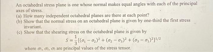 Solved An octahedral stress plane is one whose normal makes | Chegg.com
