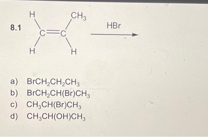 Solved a) BrCH2CH2CH3 b) BrCH2CH(Br)CH3 c) CH3CH(Br)CH3 d) | Chegg.com