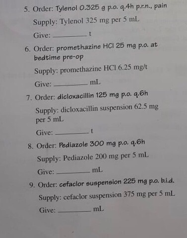 5. Order: Tylenol 0.325 g p.o.q.4h p.r.n., pain | Chegg.com