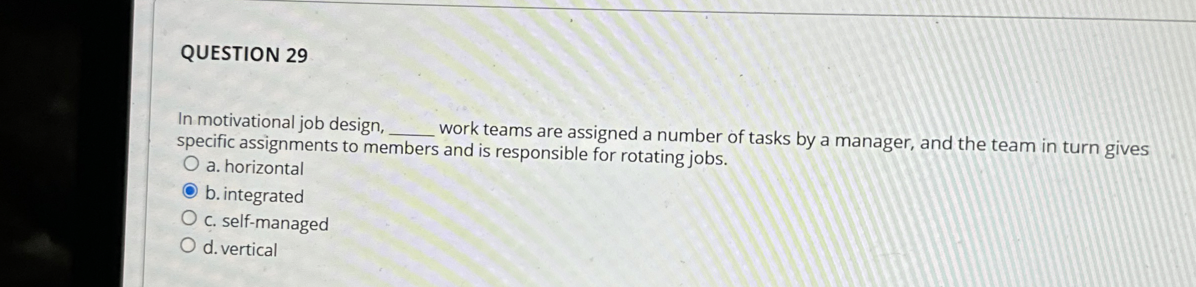 Solved QUESTION 29In motivational job design, q, ﻿work teams | Chegg.com