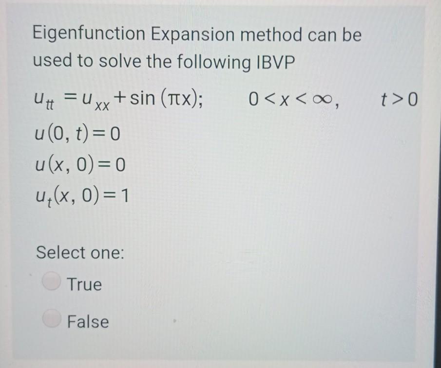 Solved t>O Eigenfunction Expansion method can be used to | Chegg.com