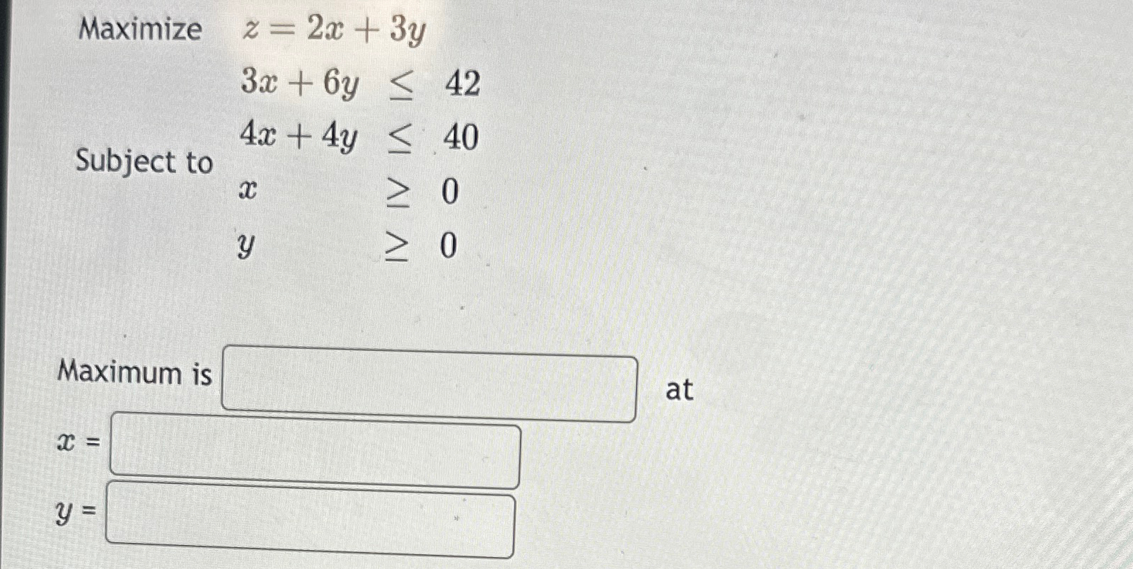 Solved Maximize z=2x+3y,3x+6y≤42 ﻿Subject | Chegg.com
