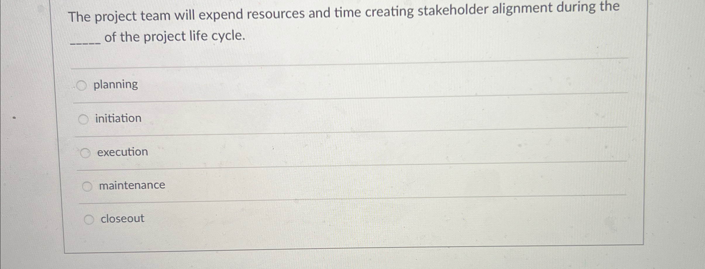 Solved The project team will expend resources and time | Chegg.com