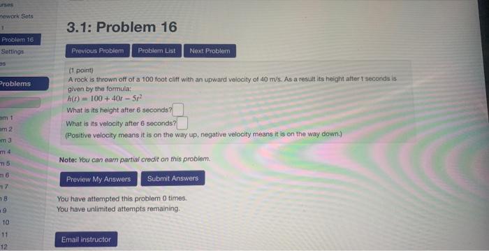 Solved (1 point) A rock is thrown off of a 100 foot cliff | Chegg.com