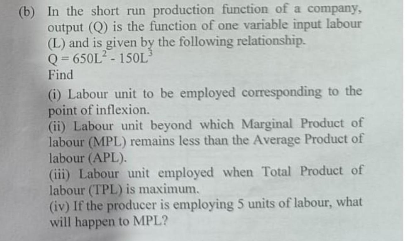 Solved (b) In the short run production function of a | Chegg.com