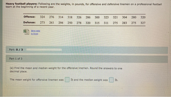 Solved Heavy football players: Following are the weights, in | Chegg.com