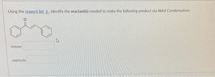 Solved Using the reagent list ↓. identify the reactant(s) | Chegg.com