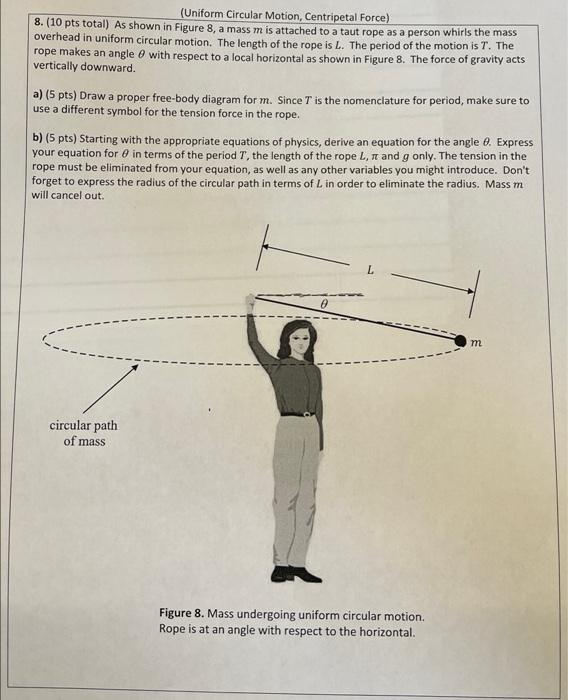 Solved (Uniform Circular Motion, Centripetal Force) 8. (10 | Chegg.com