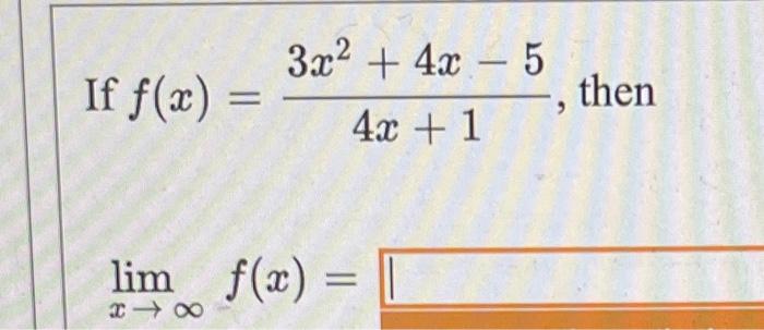 Solved f(x)=4x+13x2+4x−5 | Chegg.com