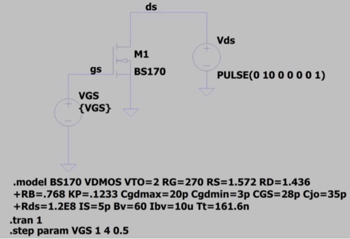 Solved model BS170 VDMOS VTO =2RG=270RS=1.572RD=1.436 | Chegg.com
