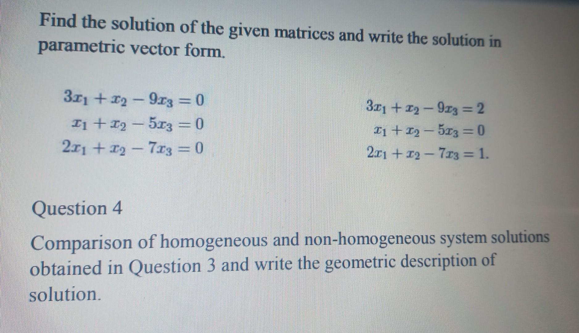Solved Find the solution of the given matrices and write the | Chegg.com