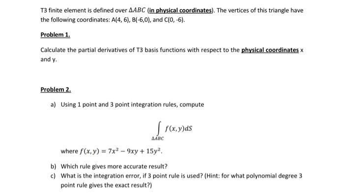 Solved T3 finite element is defined over AABC (in physical | Chegg.com