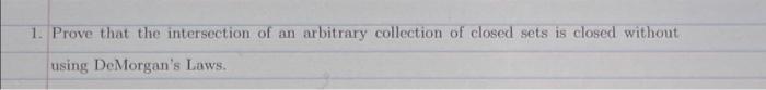 Solved 1. Prove that the intersection of an arbitrary | Chegg.com