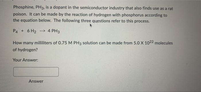 Solved Phosphine, PH3, is a dopant in the semiconductor | Chegg.com