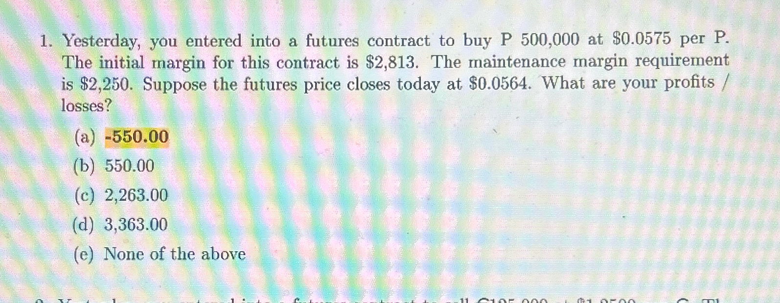 Solved Yesterday, you entered into a futures contract to buy | Chegg.com