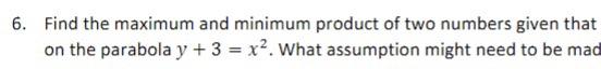 Solved 6. Find the maximum and minimum product of two | Chegg.com