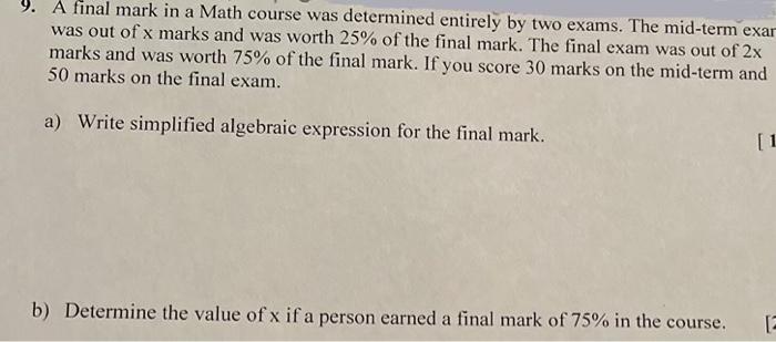 Solved 9. A final mark in a Math course was determined | Chegg.com