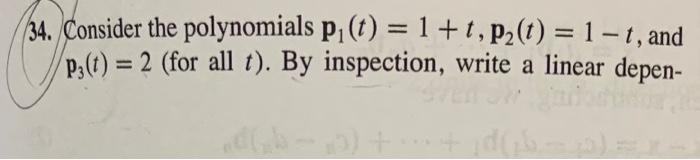 Solved 34. Consider the polynomials p1(t)=1+t,p2(t)=1−t, and | Chegg.com