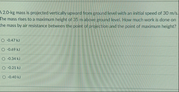Solved A2.0-kg mass is projected vertically upward from | Chegg.com