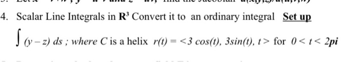 Solved J. LUL JU JUUUUUUU 4. Scalar Line Integrals in R' | Chegg.com
