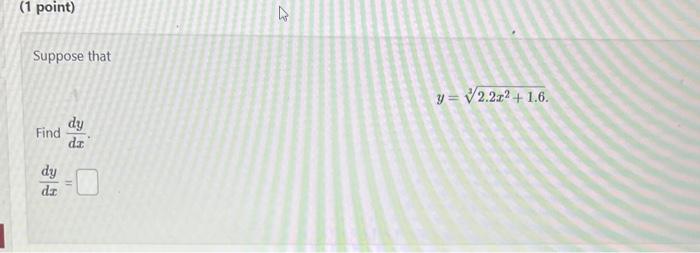 Solved (1 point) Suppose that y=32.2x2+1.6 Find dxdy. dxdy= | Chegg.com