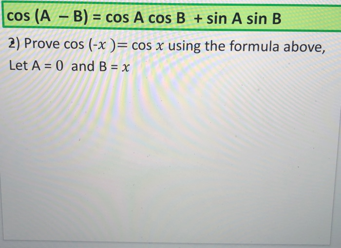 Solved cos (A + B) = cos A cos B - sin A sin B 1)Simplify | Chegg.com