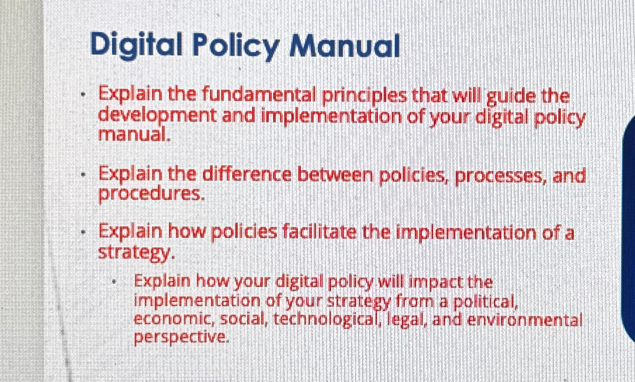 Solved Digital Policy ManualExplain the fundamental | Chegg.com