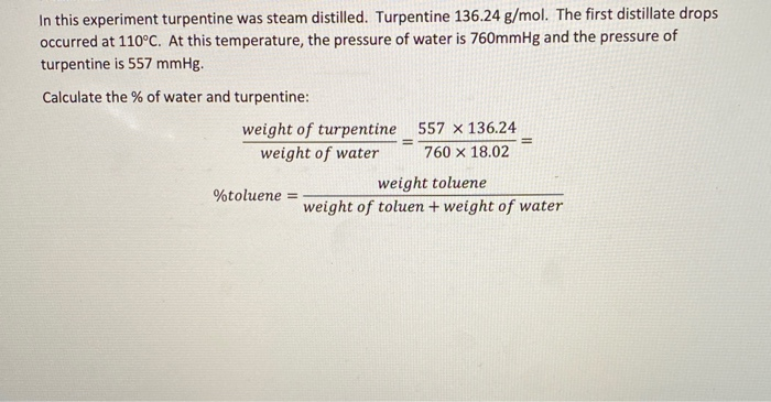 Solved In this experiment turpentine was steam distilled. | Chegg.com
