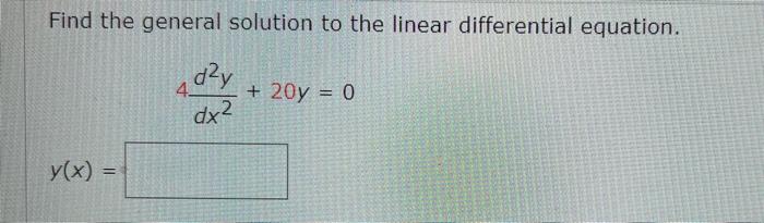 Solved Find the general solution to the linear differential | Chegg.com
