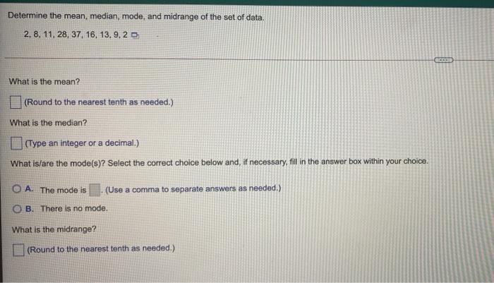Solved Determine the mean, median, mode, and midrange of the | Chegg.com