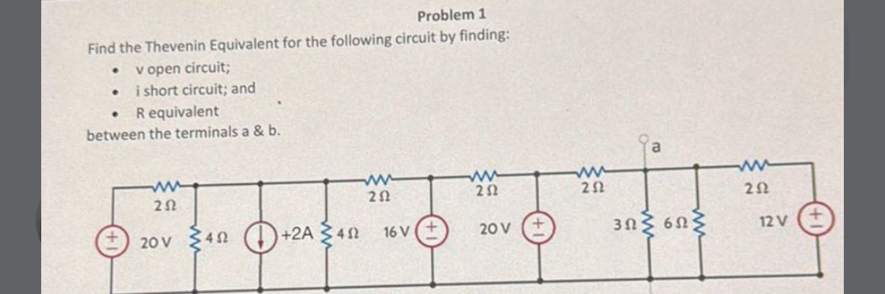 Solved Problem 1Find the Thevenin Equivalent for the | Chegg.com